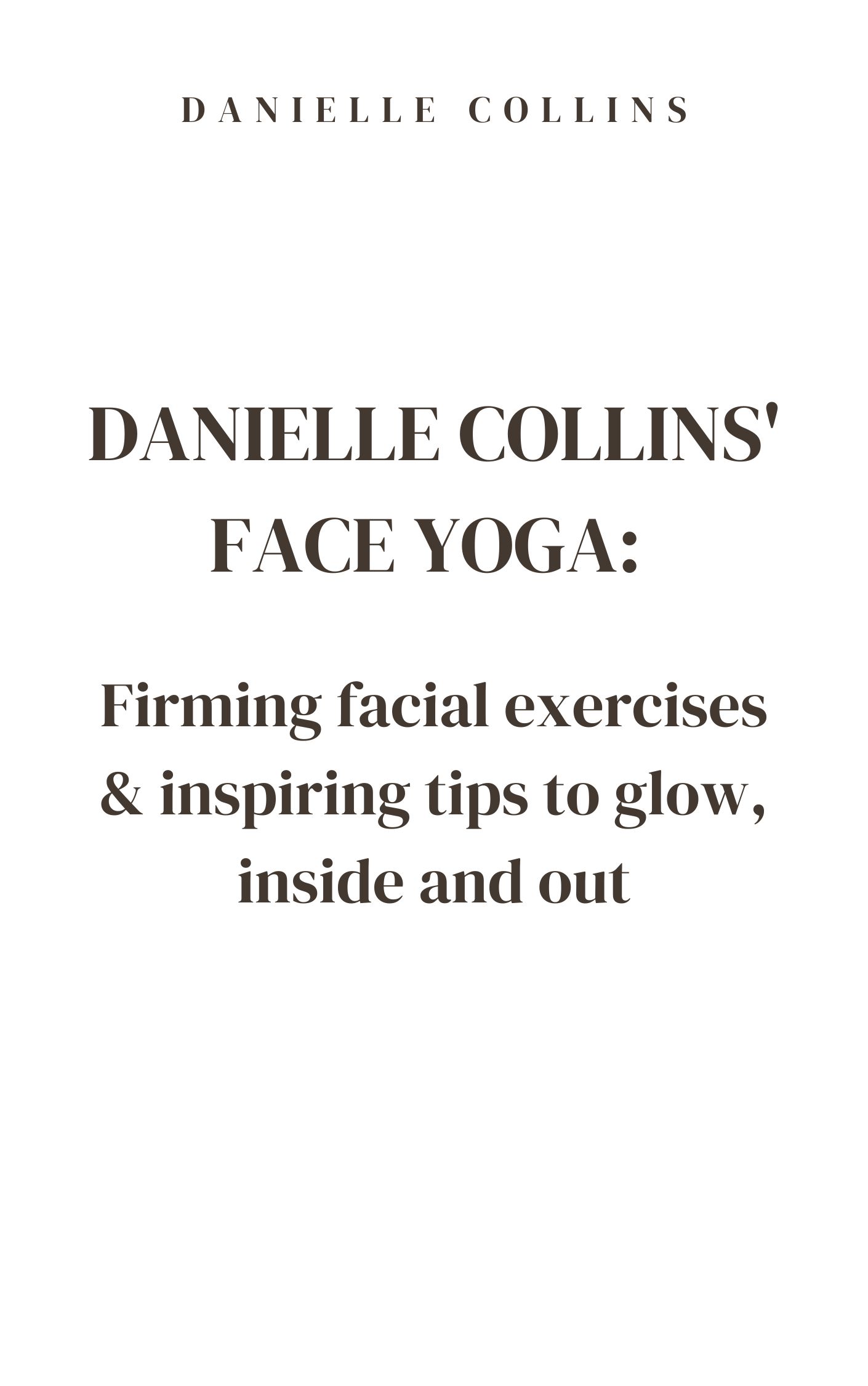 Danielle Collins’ Face Yoga Firming facial exercises & inspiring tips ...